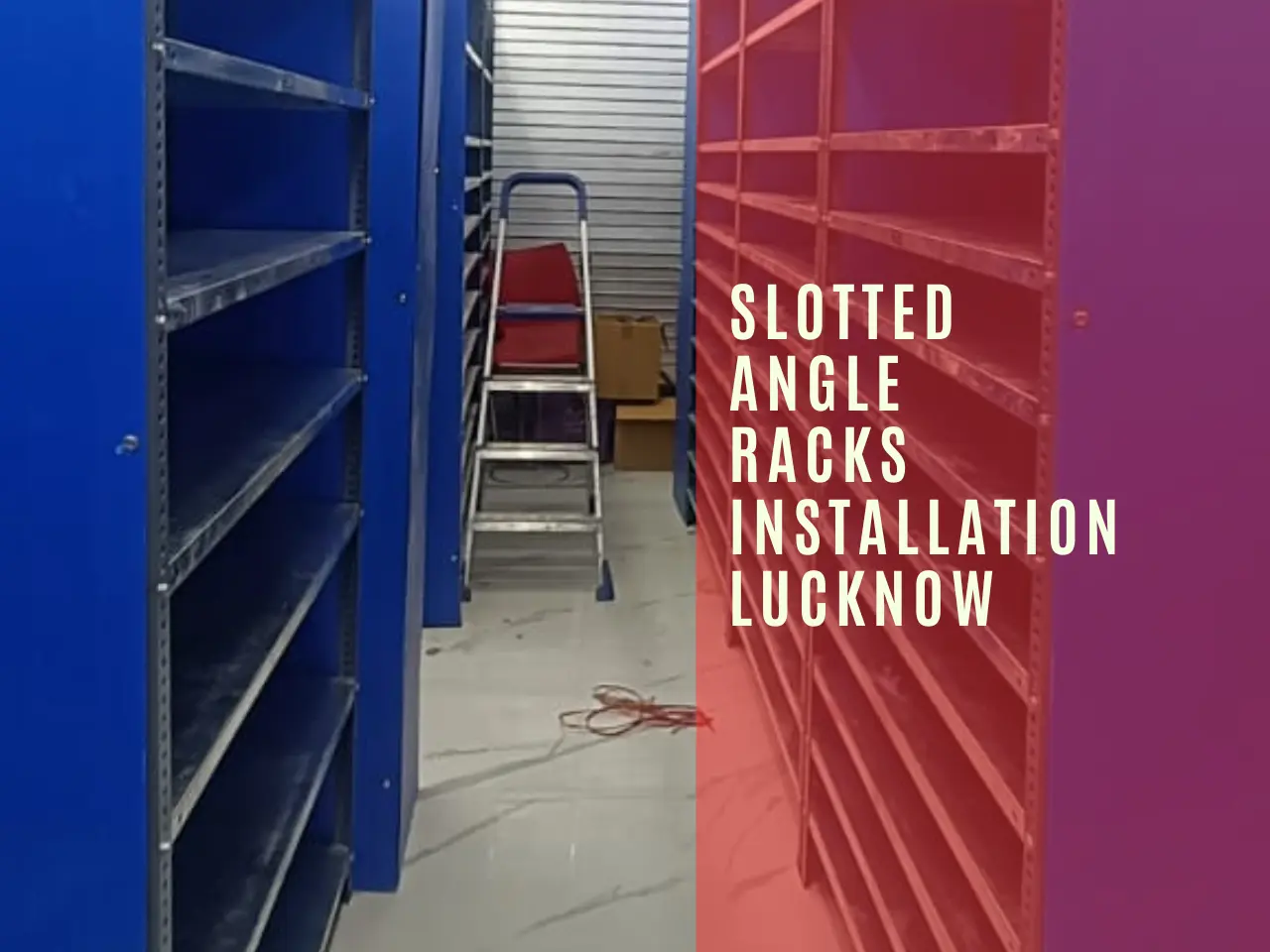 Sigma Racks | Slotted Angle Racks Installation in Kanpur