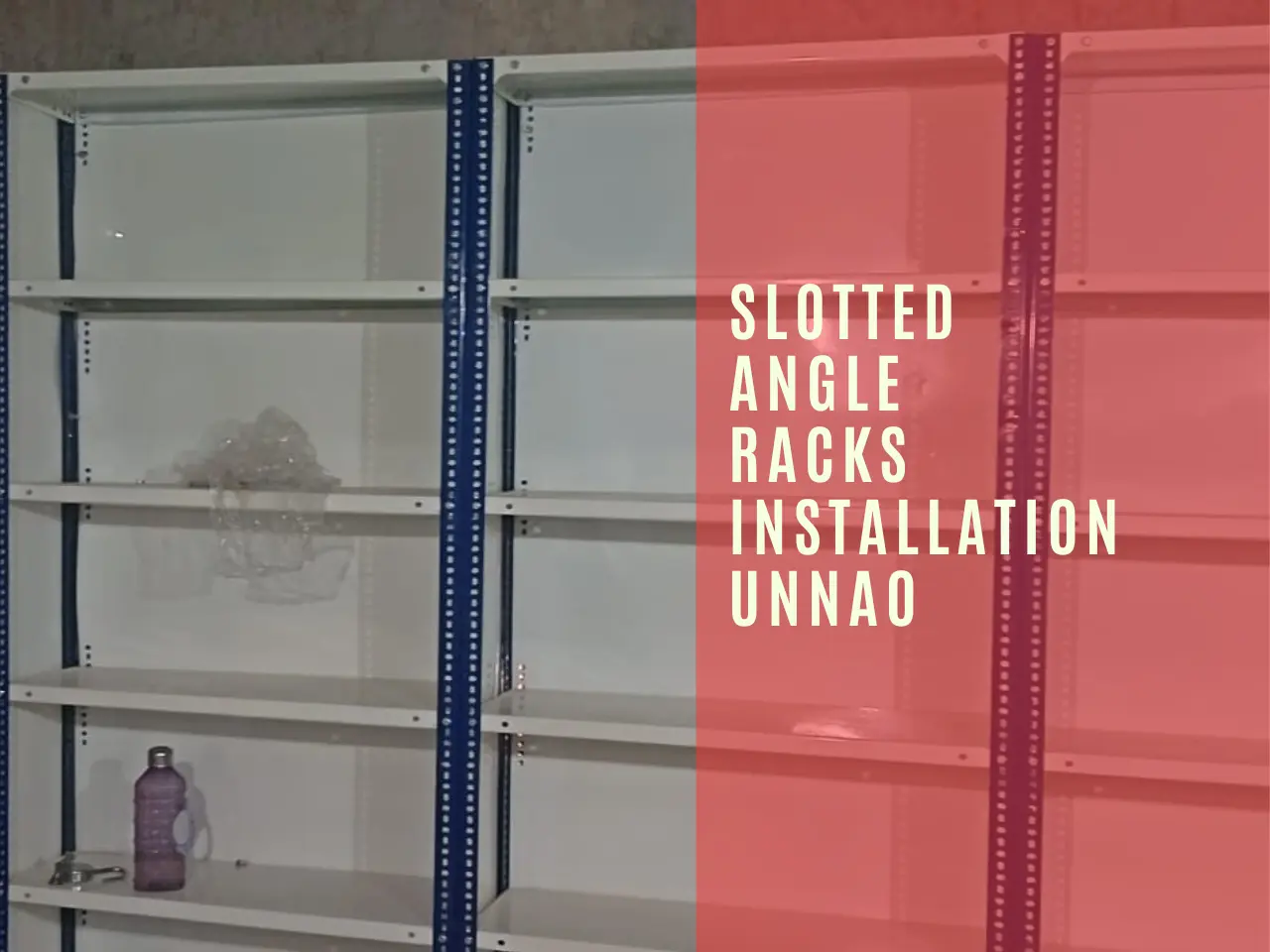 Best Slotted Angle Racks Installation in Lucknow