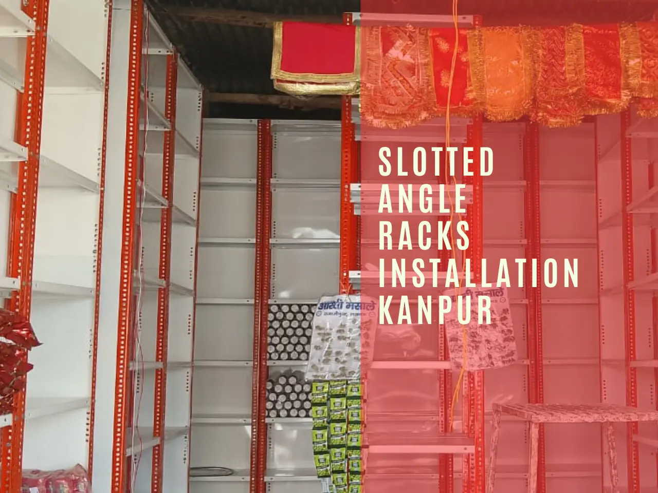 Sigma Racks | Slotted Angle Racks Installation in Kanpur